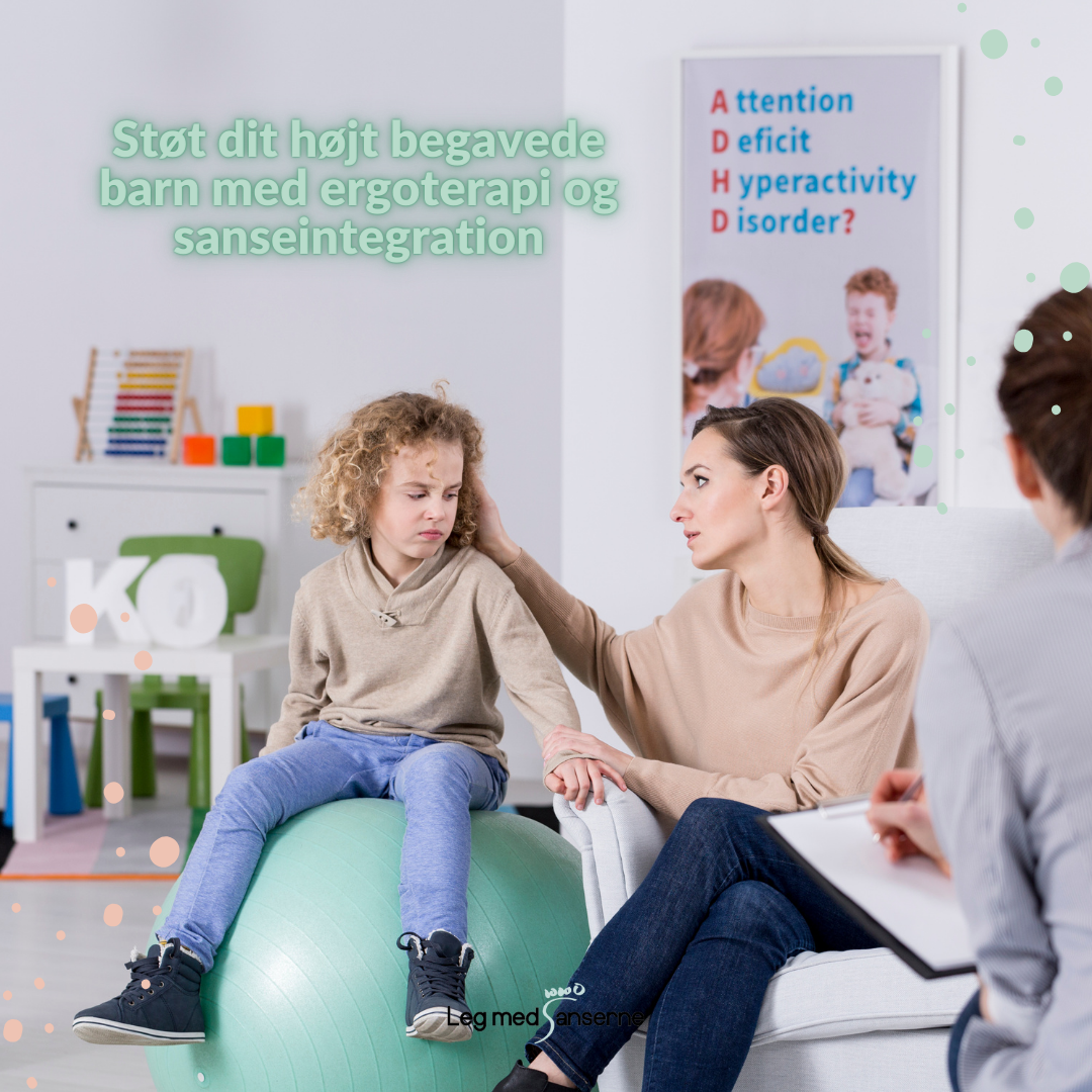 Støt dit højt begavede barn med ergoterapi og sanseintegration - Leg med Sanserne